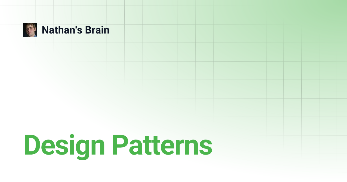 Design Patterns | Nathan's Brain